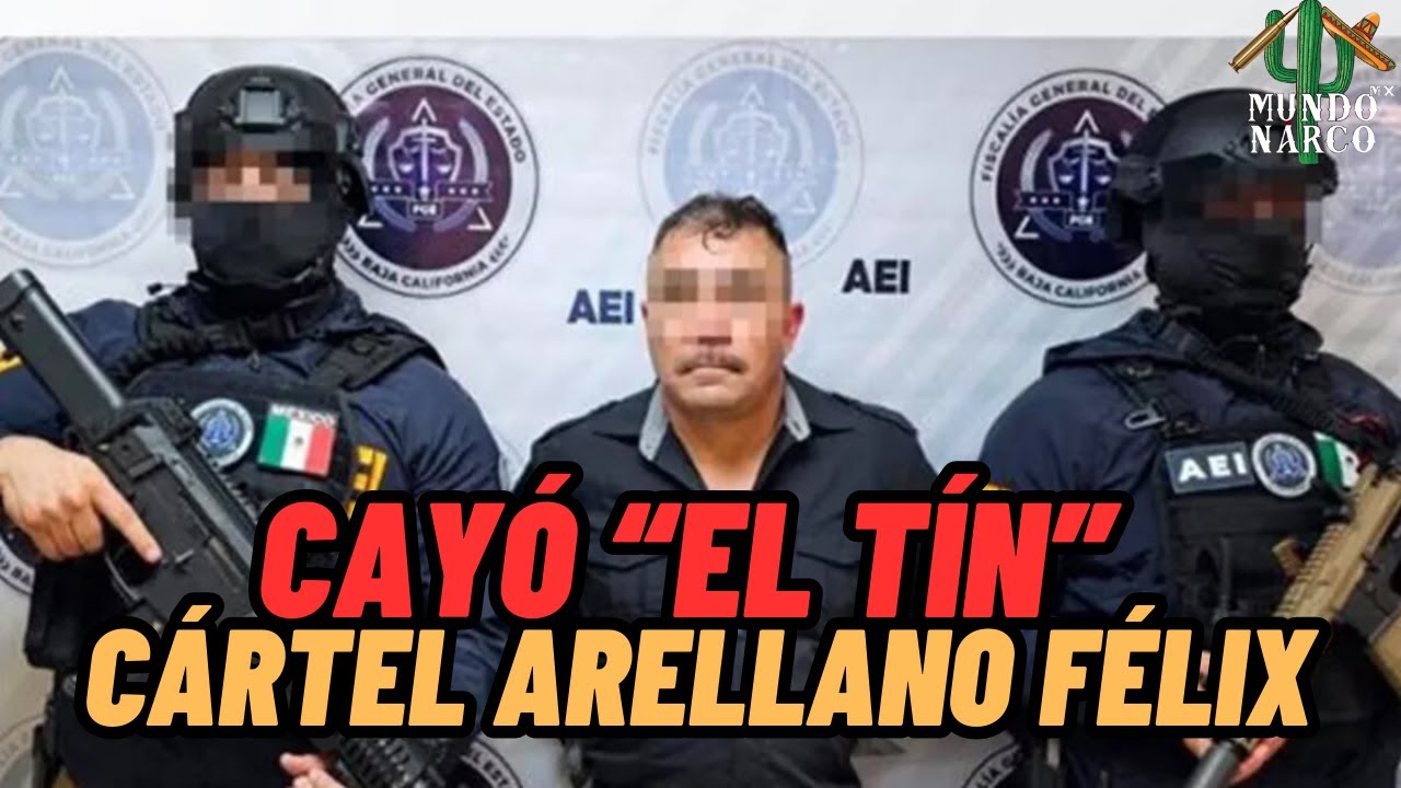 Detienen en Tijuana a “El Tin” Del Cärtel Ârellano Fêlix (CAF) - YouTube