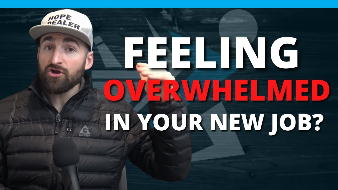 Starting a New Job? Feeling Overwhelmed? Ep. 207 - YouTube