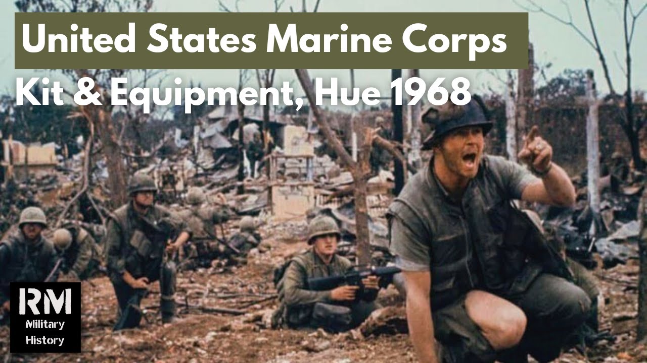 USMC Kit and Equipment | Hue 1968, Vietnam War - YouTube