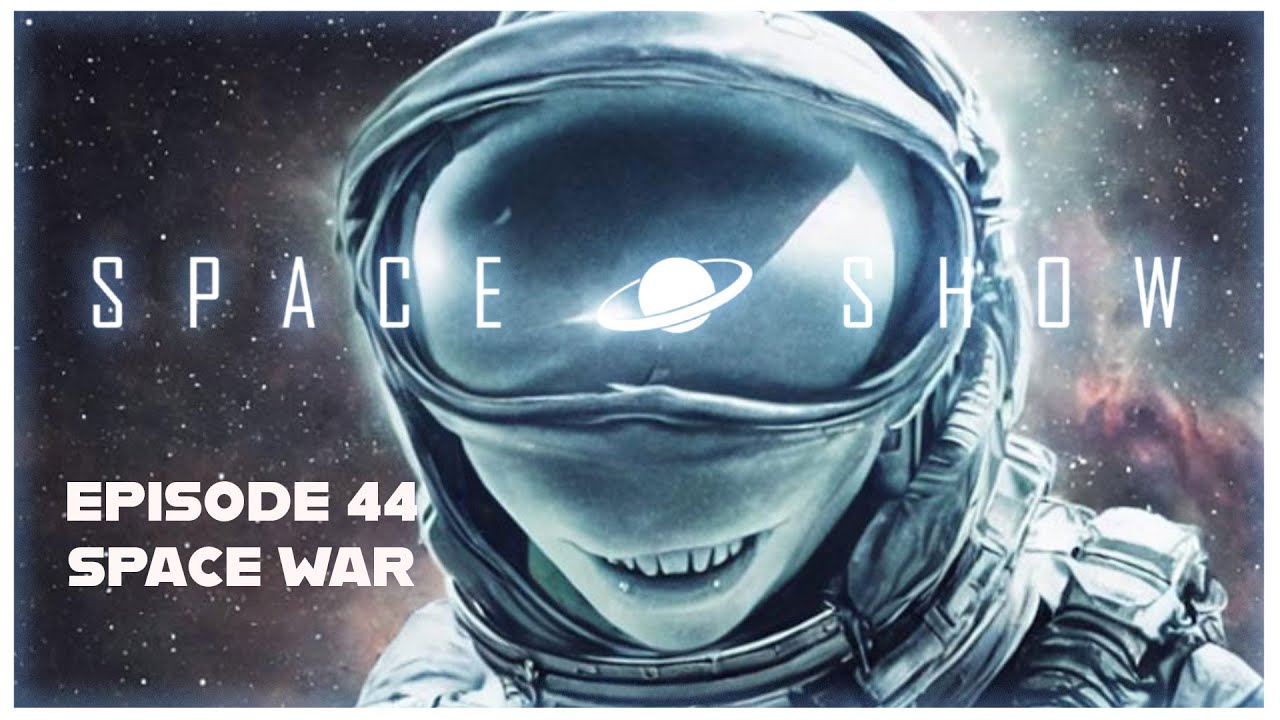 Space Show 44 Space War - YouTube