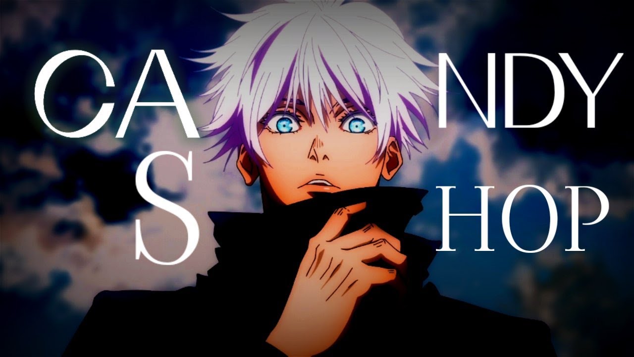 Gojo Satoru - Candy Shop [AMV] - YouTube
