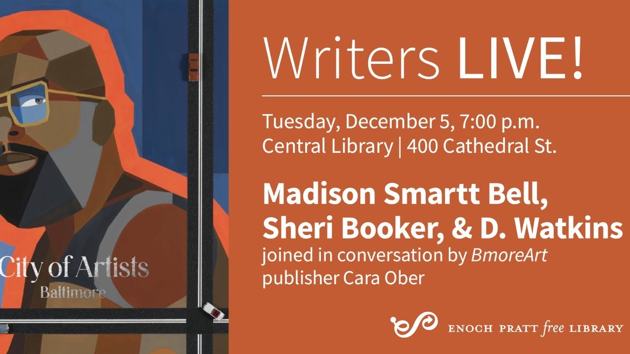 Madison Smartt Bell, Sheri Booker and D. Watkins: "City of Artists ...
