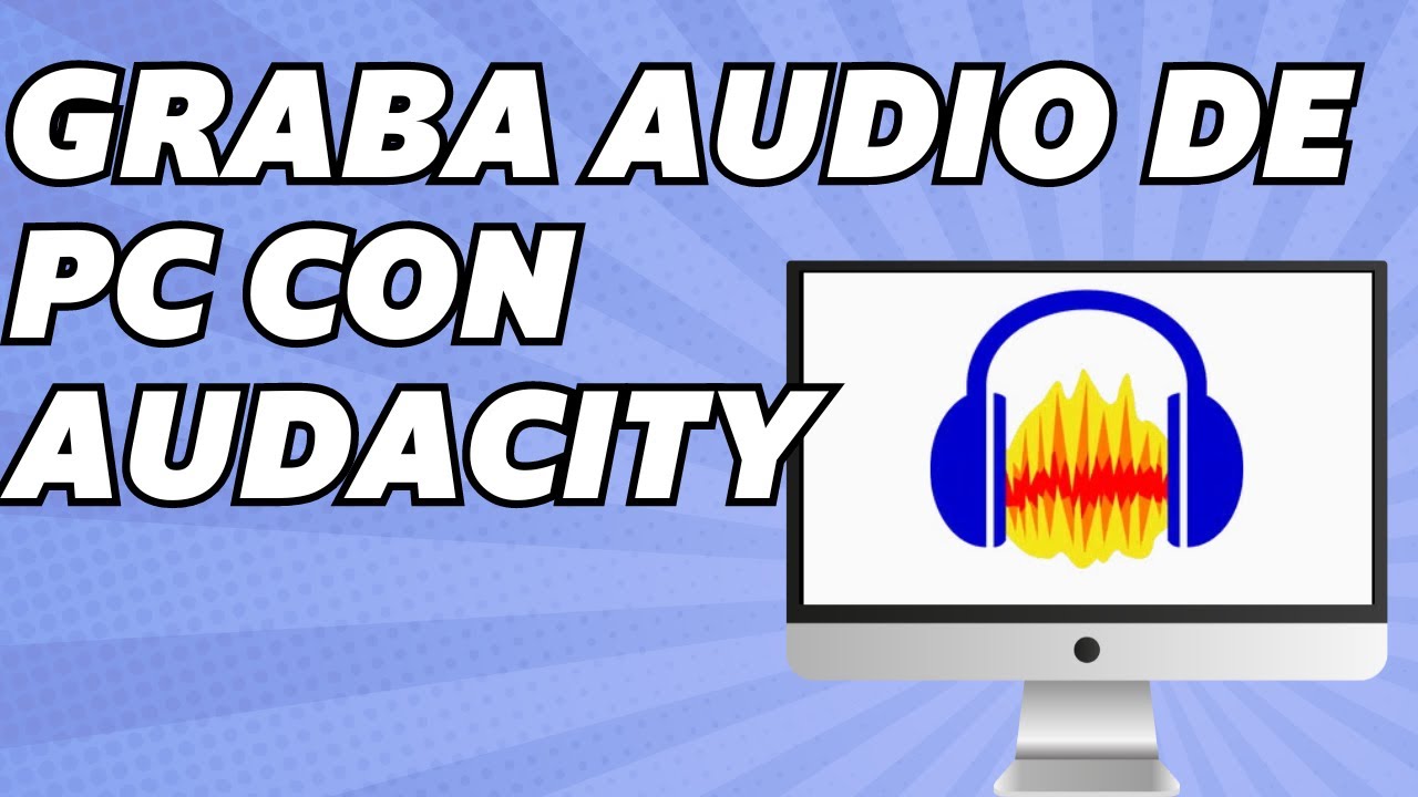 Como Grabar el Audio de la PC Con Audacity - YouTube