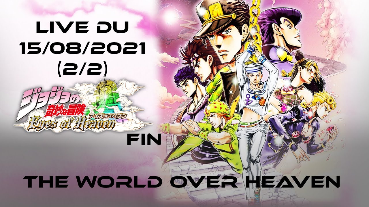 JoJo's Bizarre Adventure: Eyes of Heaven FIN - The World Over Heaven ...