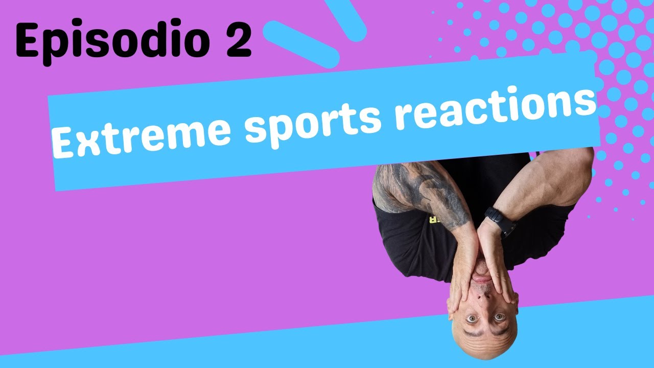 EXTREME SPORTS REACTIONS: Episode 2 - YouTube