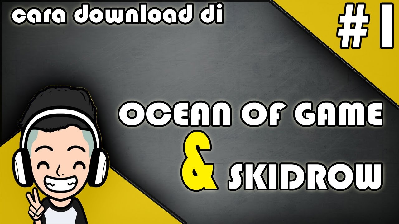 Tutorial Cara Mendownload Game PC Gratis - di OceanOfGames & Skidrow - YouTube