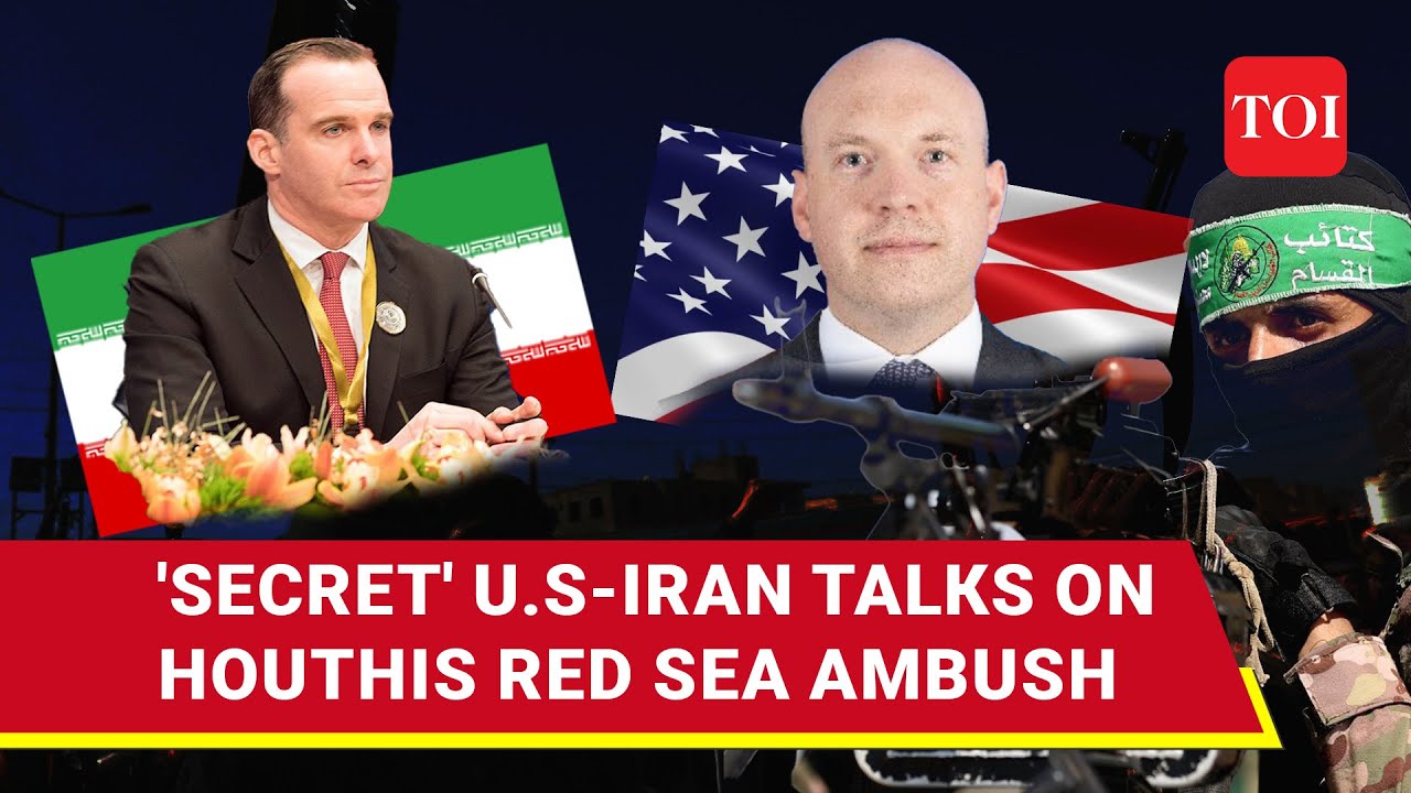 Leaked! U.S-Iran 'Secret' Talks To Stop Houthis' Fire In Red Sea ...