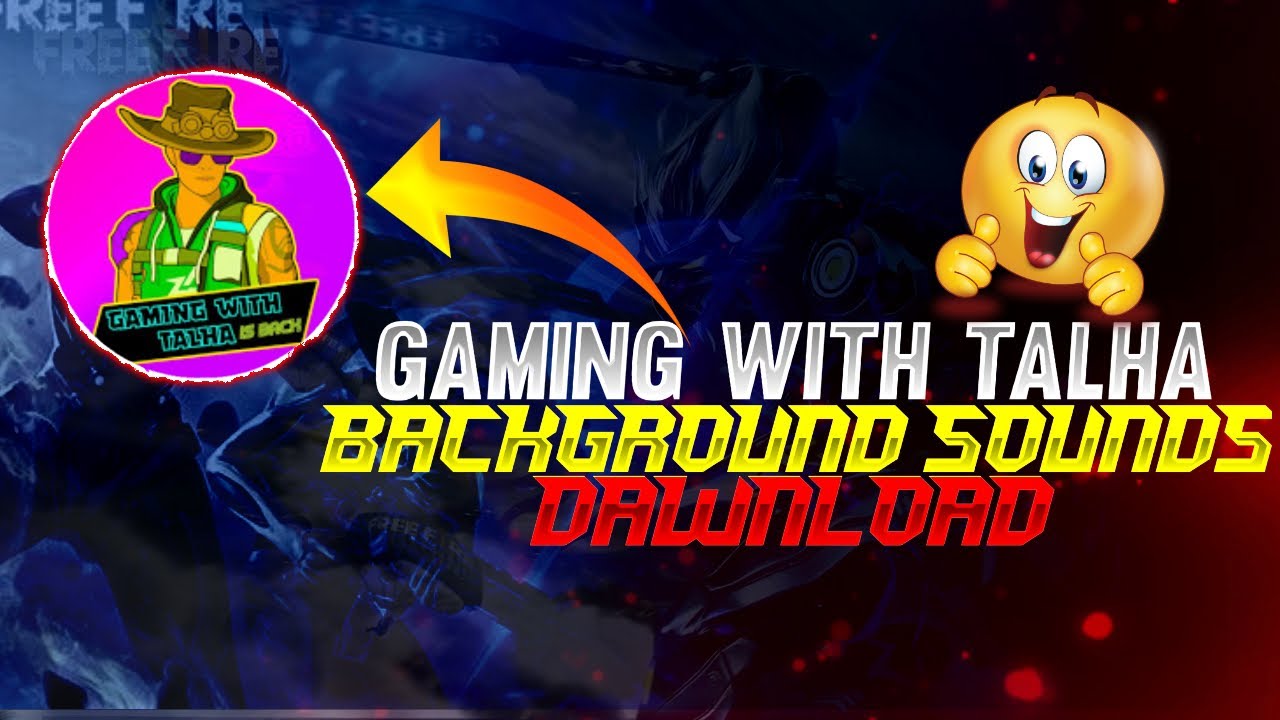 Gaming With Talha Background Sounds Dawnloade No Copyright @Gaming with ...