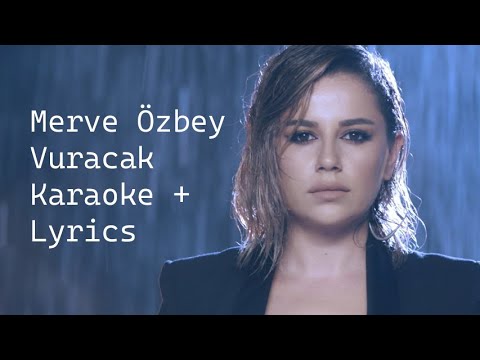 Merve Özbey - Vuracak | Karaoke + Lyrics