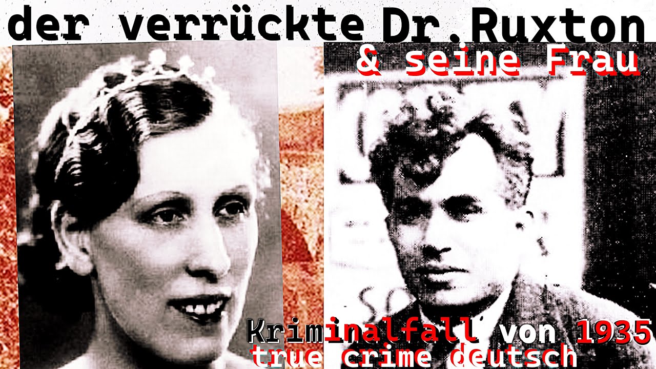 der Fall von Buck & Isabella Ruxton von 1935 -true crime deutsch # ...