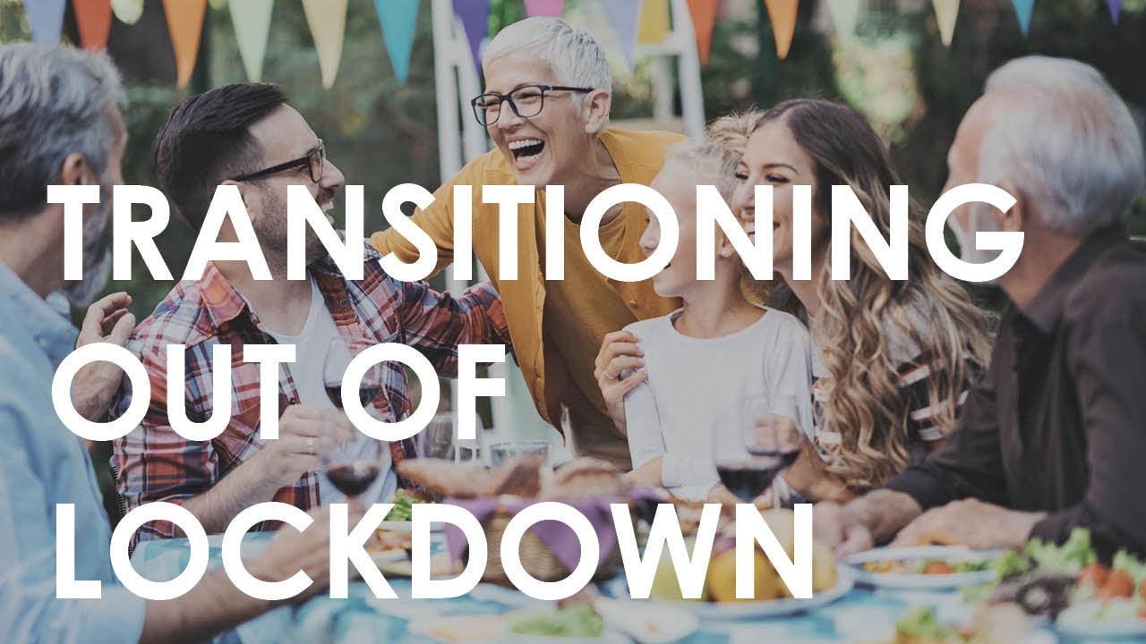 Transitioning out of Lockdown - YouTube