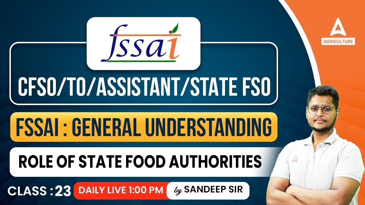 Role of State Food Authorities | Class 23 | FSSAI CFSO/TO/Assistant ...