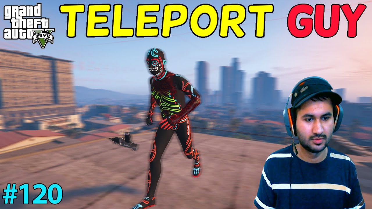 GTA 5 : TELEPORT GUY IN BANK | GTA5 GAMEPLAY #120 - YouTube