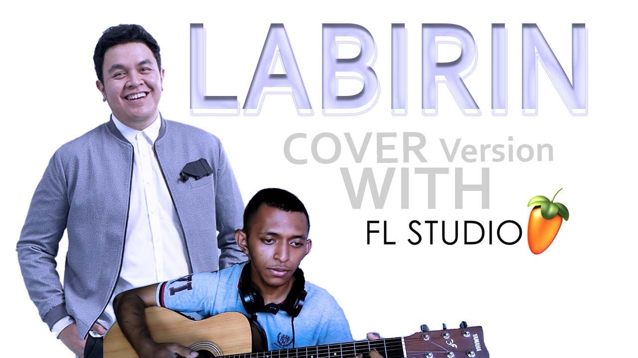 Labirin - TULUS (COVER) [ Pakai FL Studio ] - YouTube