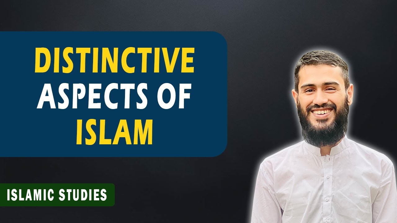 Distinctive Aspects of Islam | CSS | ISLAMIAT | 04 - YouTube
