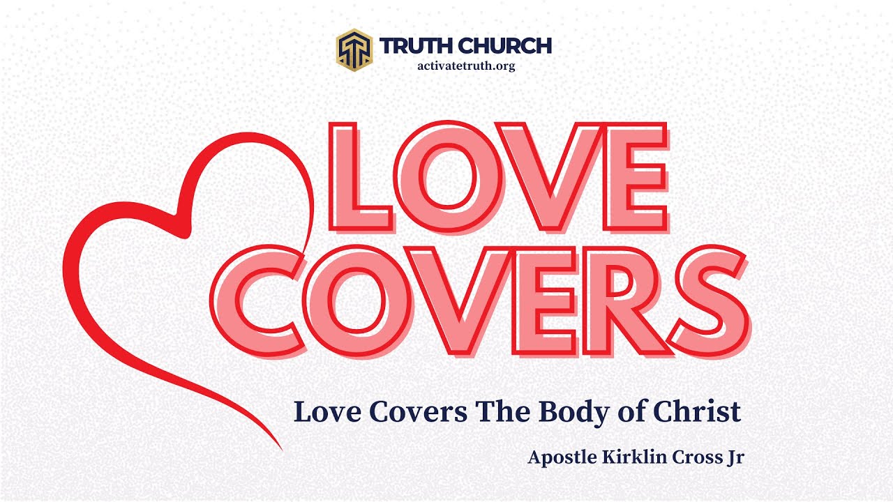 Love Covers The Body of Christ - Apostle Kirklin Cross Jr. - YouTube