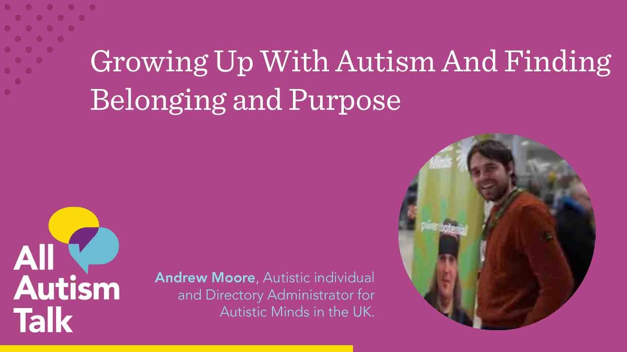 All Autism Talk: Growing Up With Autism And Finding Belonging and ...