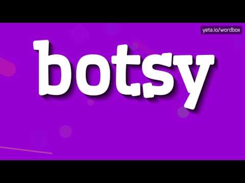 BOTSY - HOW TO PRONOUNCE IT!?