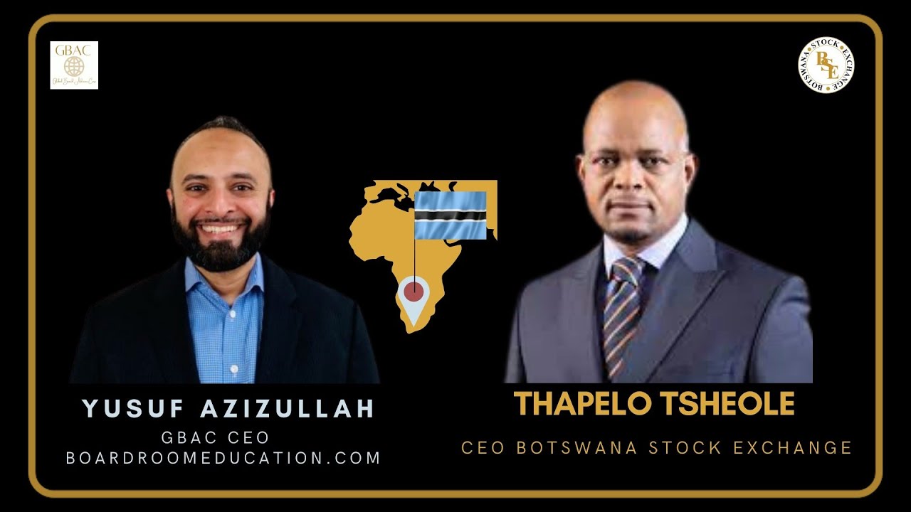 Yusuf Azizullah GBAC Boardroomeducation.com CEO and Botswana Stock ...