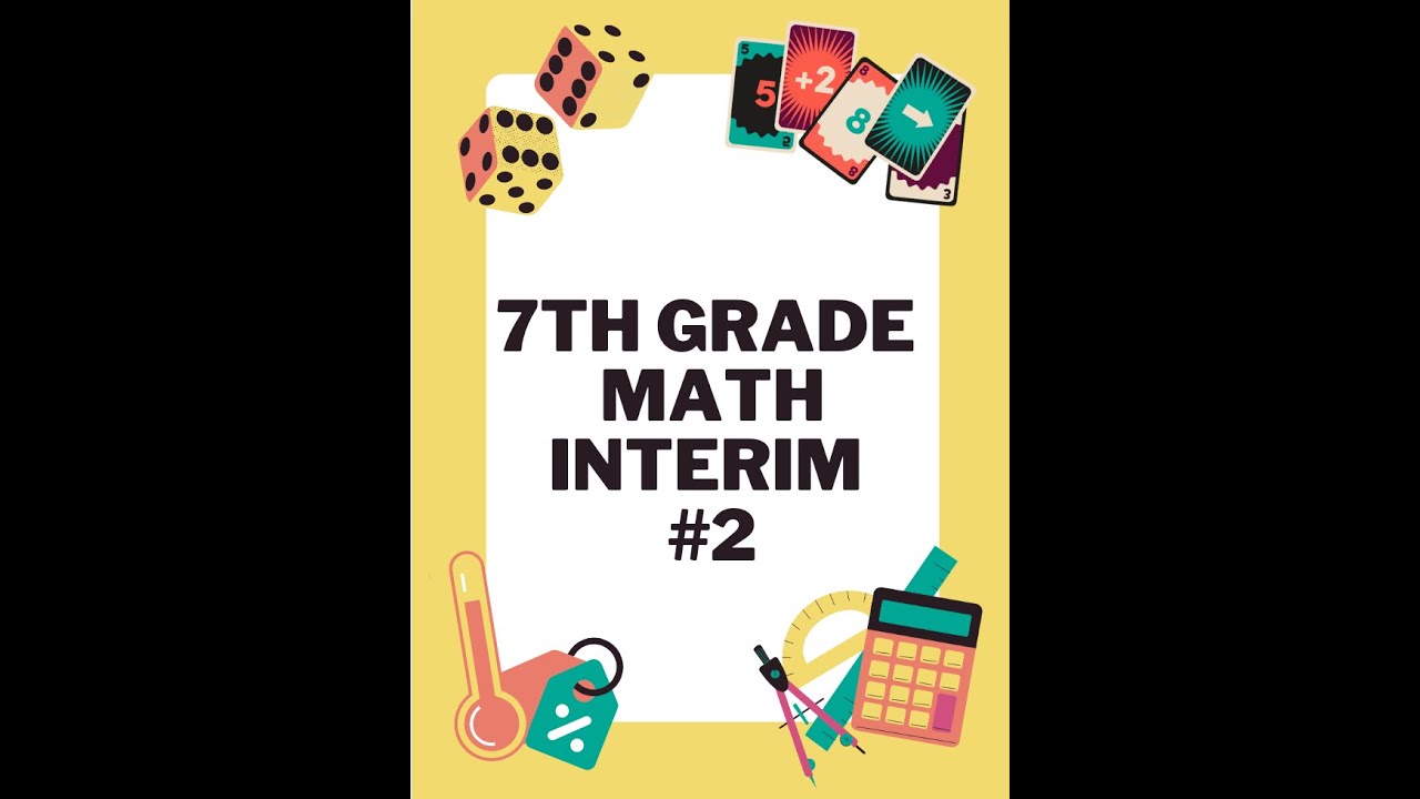 7th Grade Math Interim #2 - YouTube