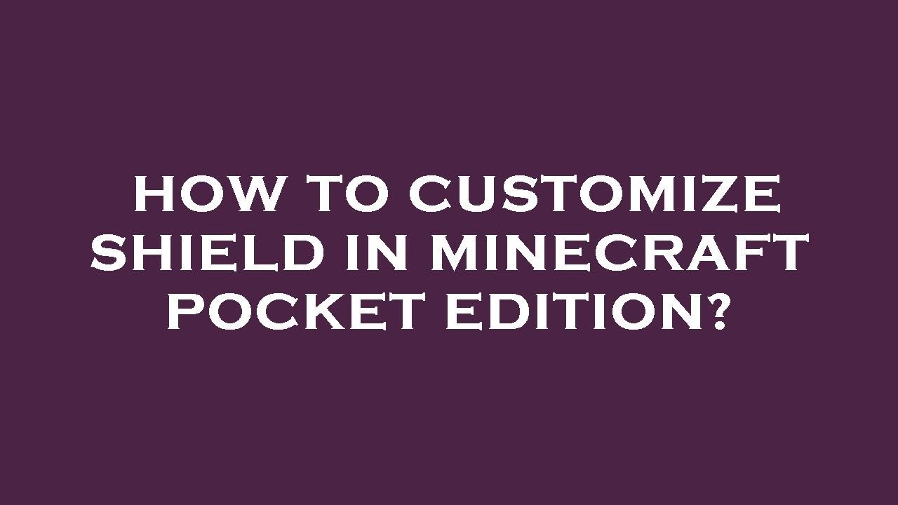 How to customize shield in minecraft pocket edition? - YouTube