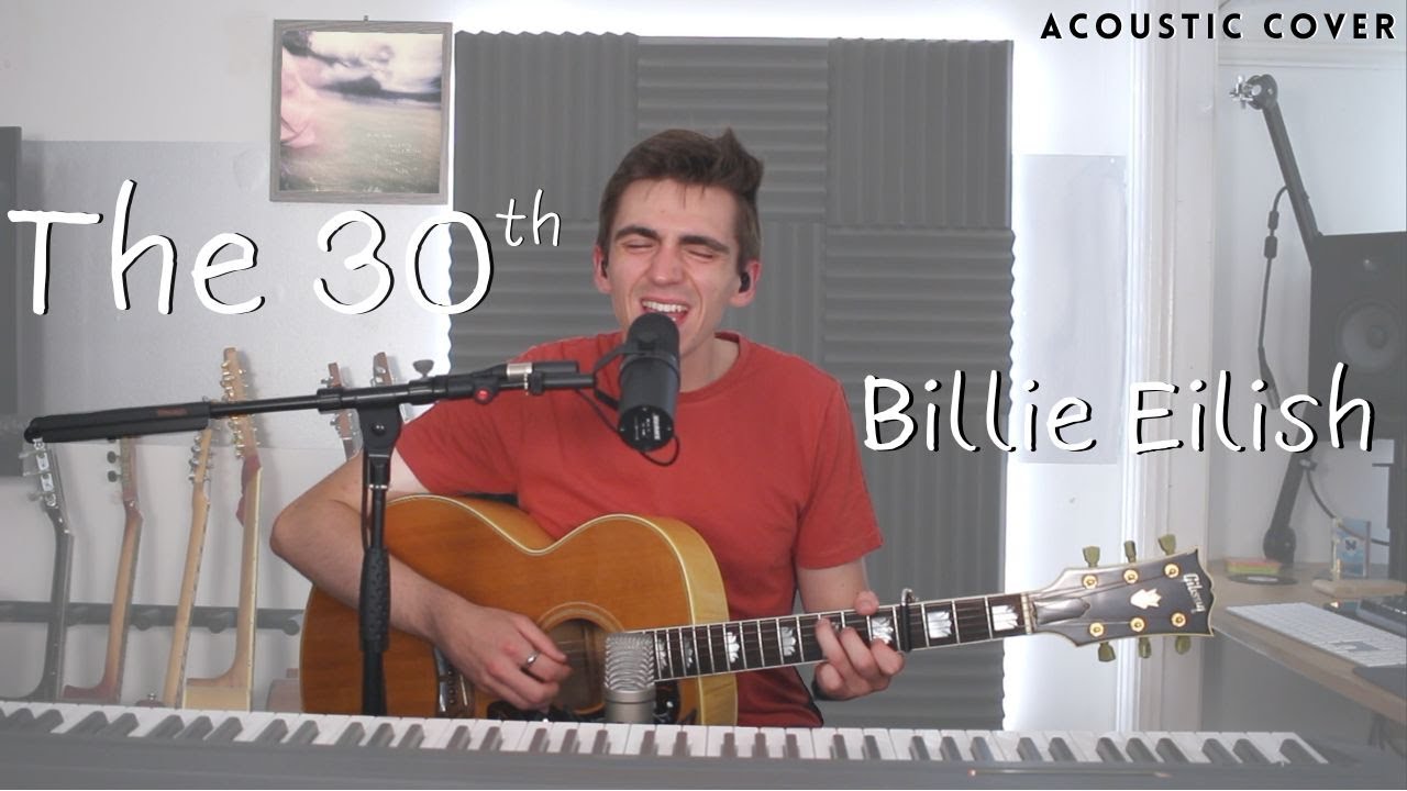 The 30th - Billie EIlish (Cover) - YouTube