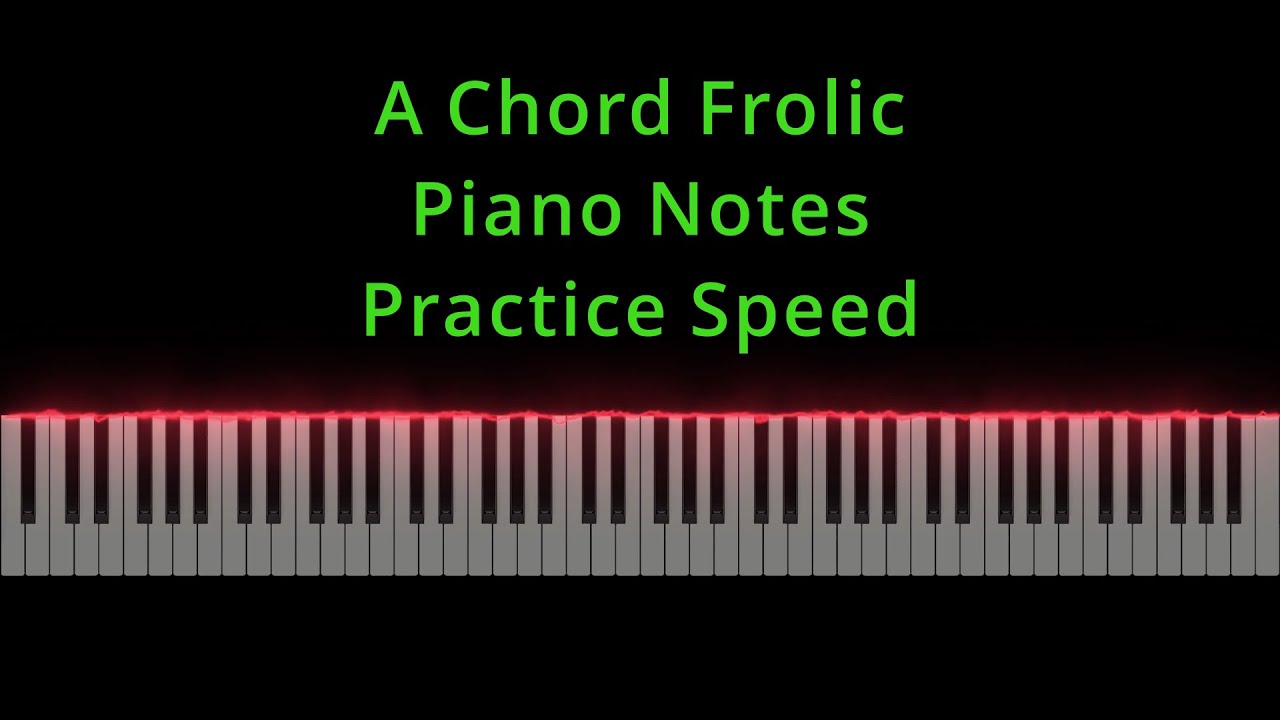 A Chord Frolic - Piano notes - YouTube