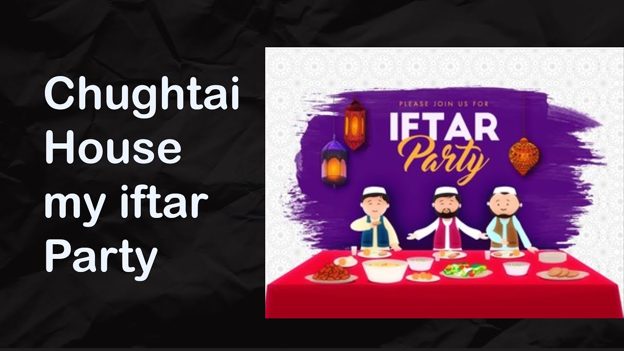 Chughtai house my aftari party full on fun vlog by jiyaqasim - YouTube