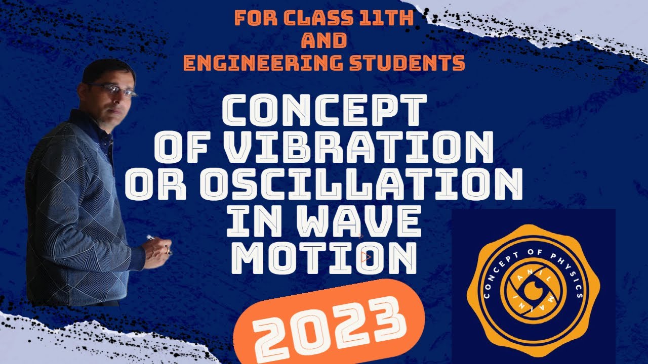 Concept of Vibration or Oscillation in wave motion - YouTube