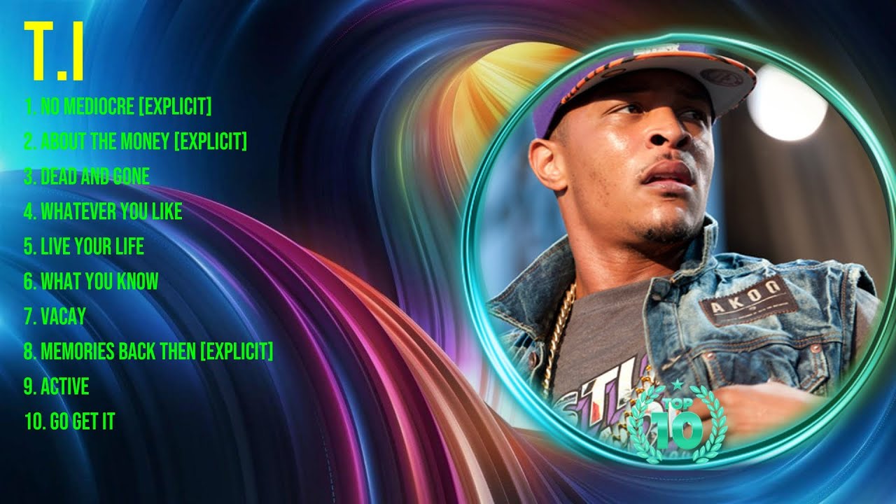 T...I. Greatest Hits 2023 Collection - Top 10 Hits Playlist Of All Time ...