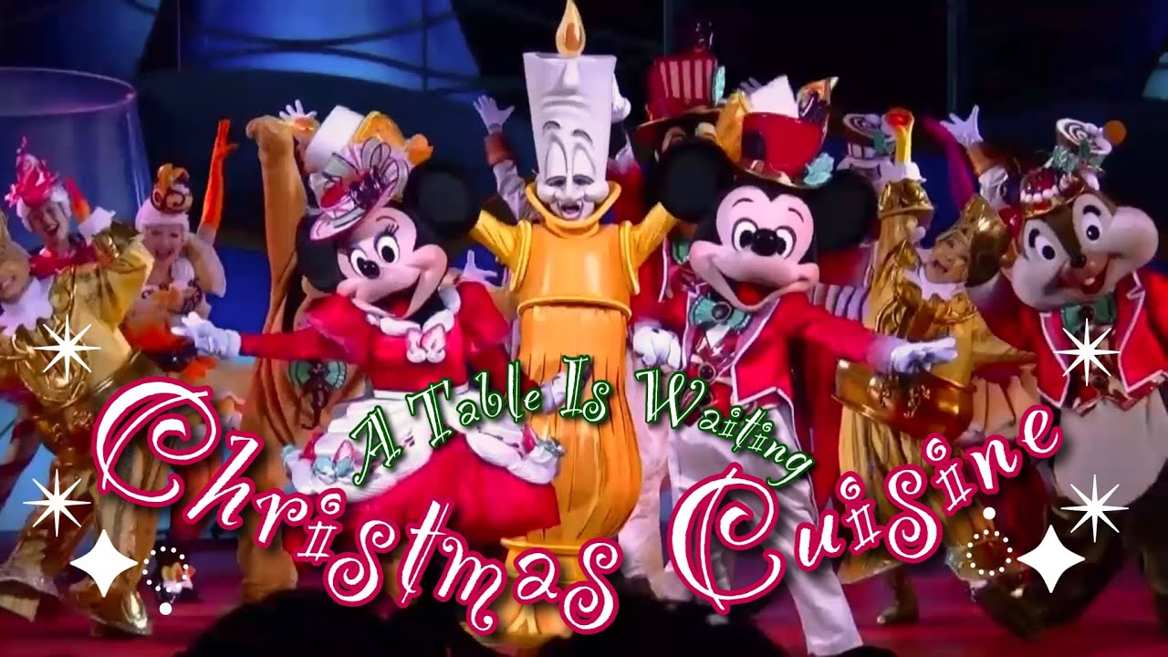 Tokyo Disney Sea X'mas [A Table Is Waiting ~Christmas Cuisine~] edit ...