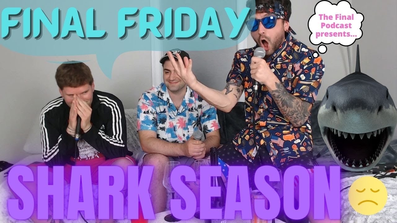 Final Friday: Shark Season (2020) - The Final Podcast - YouTube