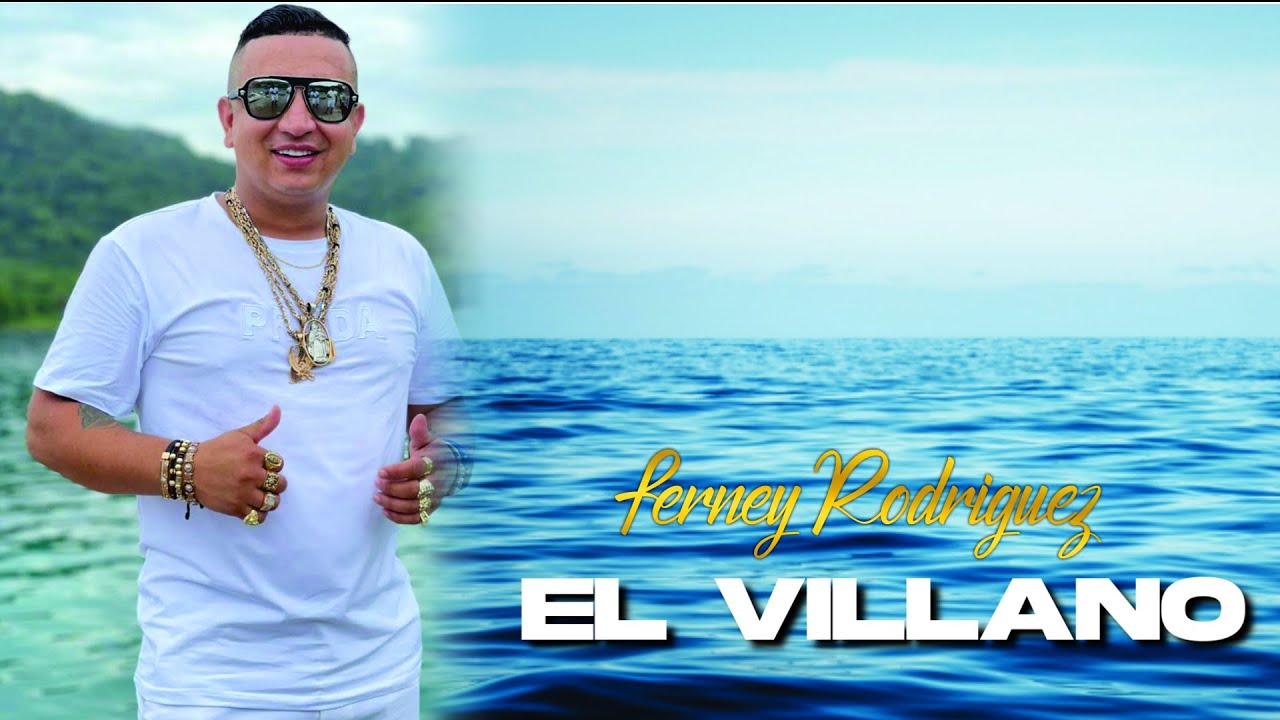 Ferney Rodríguez - El Villano (Video Oficial) - YouTube