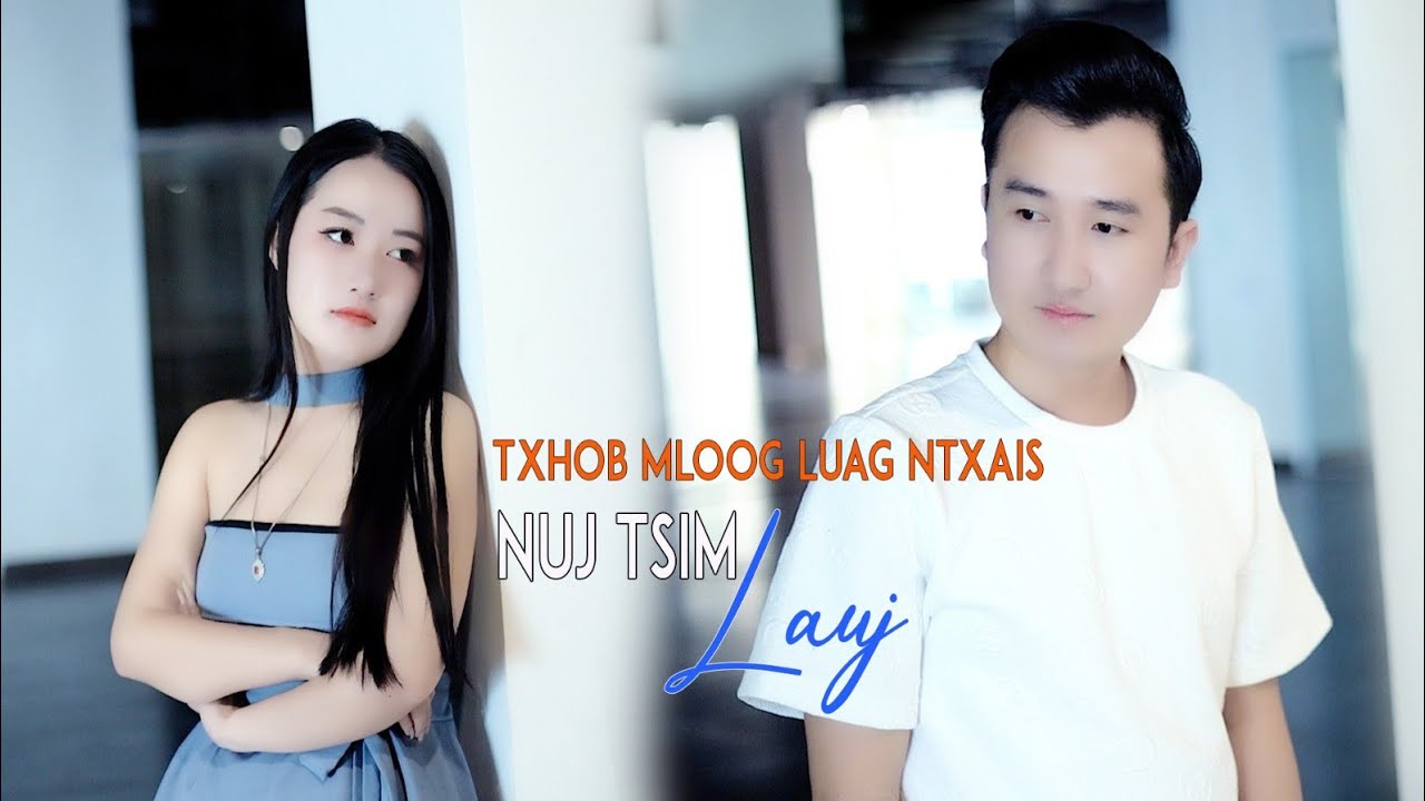 Txhob mloog luag dag ntxias by Nuj Tsim Lauj new song 2024-2025 - YouTube
