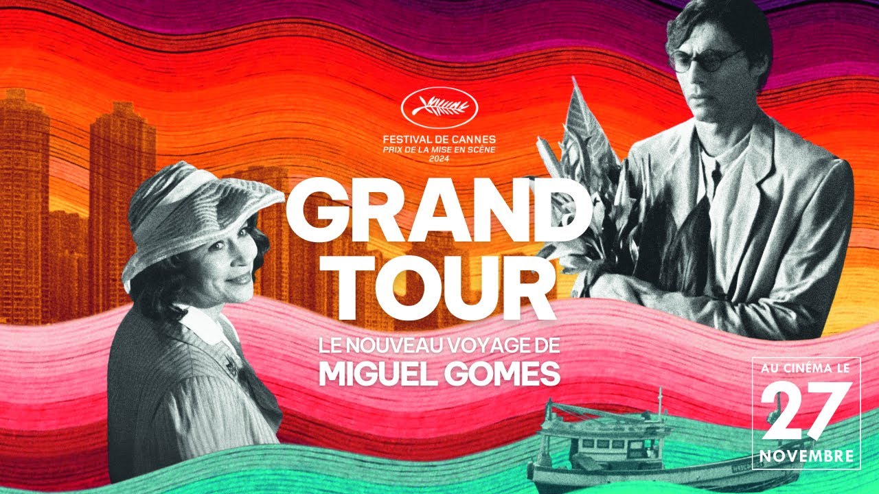 GRAND TOUR, un film de Miguel Gomes - Bande-annonce - YouTube