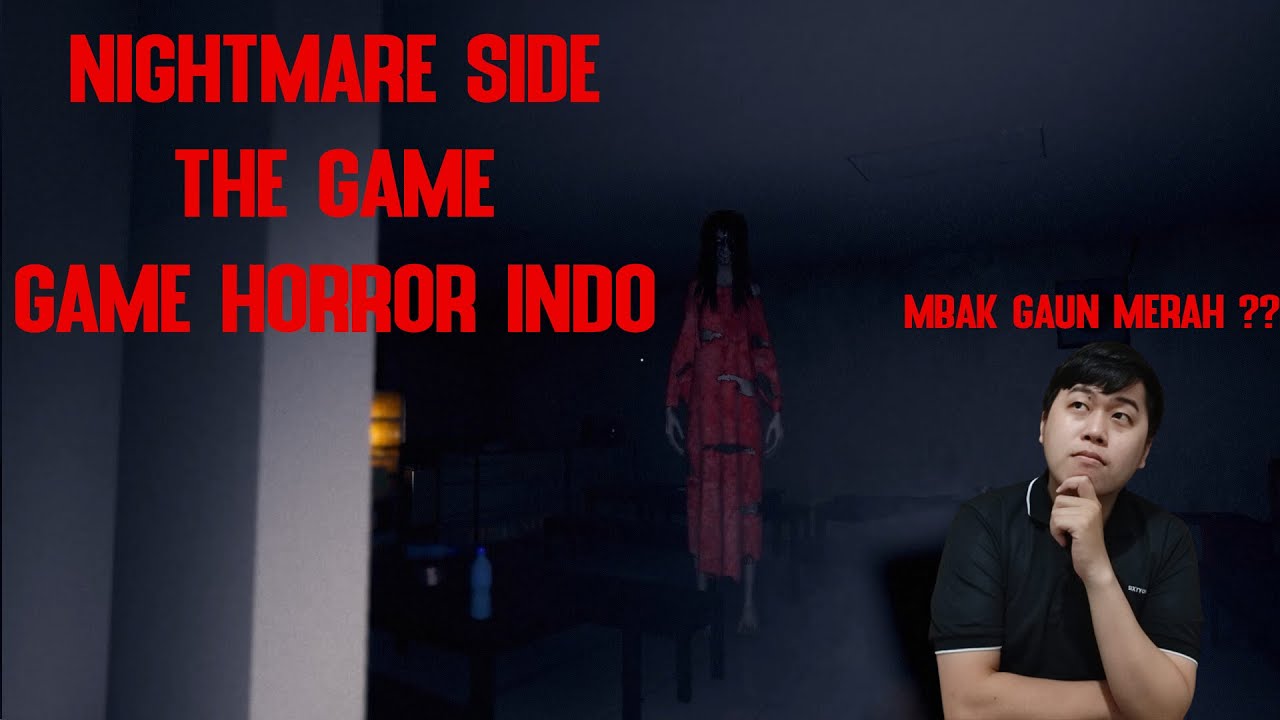 MENAMATKAN GAME HORROR INDO ! | Nightmare Side : The Game - YouTube