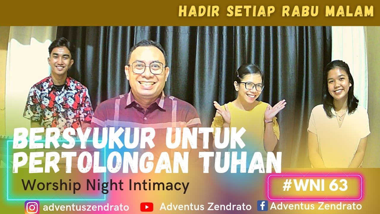 WORSHIP NIGHT INTIMACY#63 | Bersyukur Untuk Pertolongan Tuhan ( Mazmur 138) | Adventus Zendrato ...