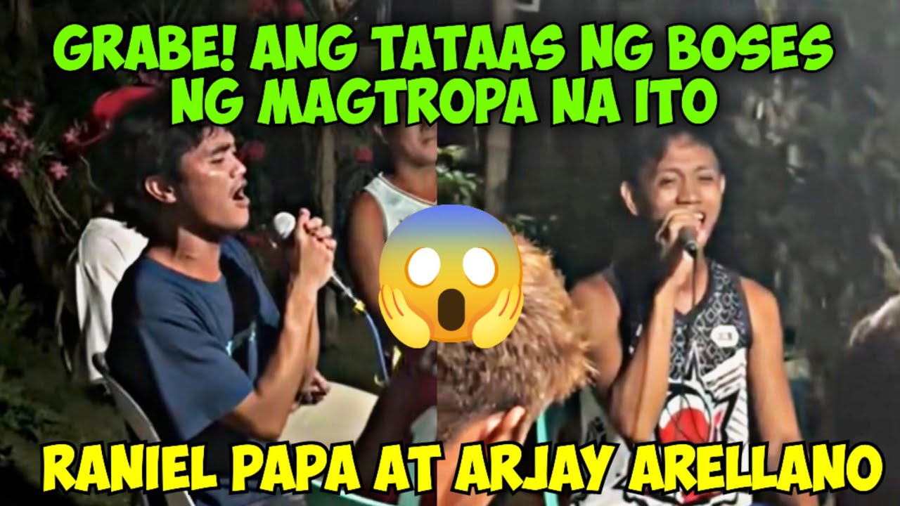 GRABE! ANG TATAAS NG MGA BOSES NG MAGKAIBIGAN NA ITO | RANIEL PAPA AT ...