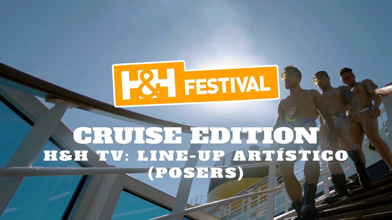 H&H FESTIVAL 2021 - CRUISE EDITION (H&H TV: Line-up Artístico - Posers ...
