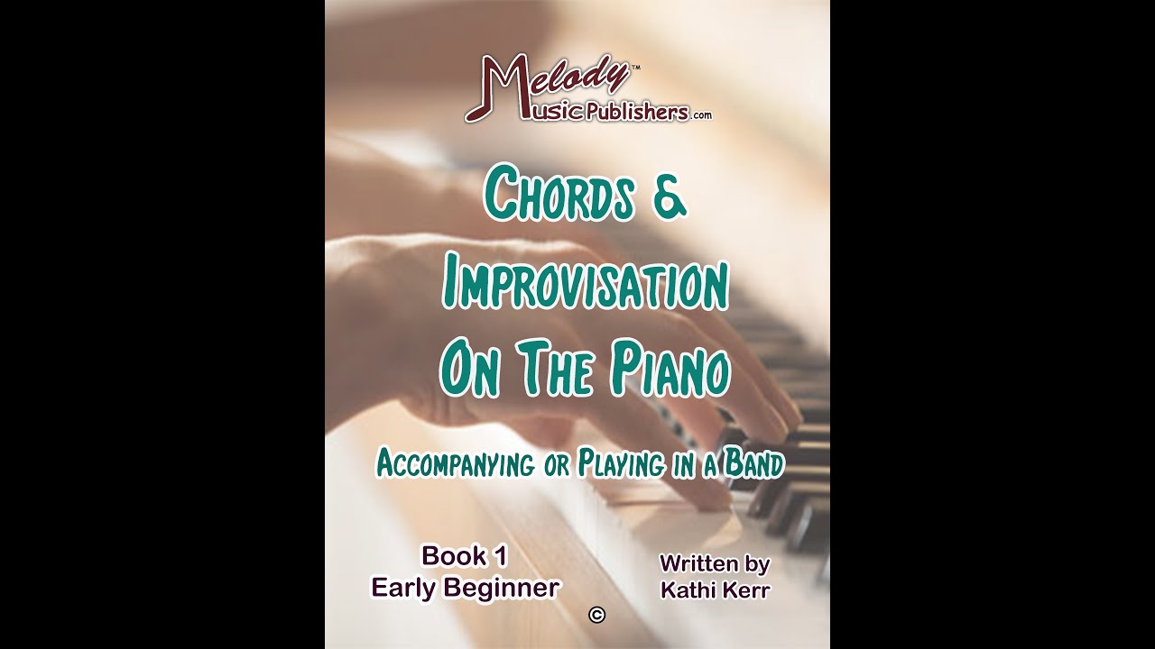 Chords & Improvisation On the Piano to accompany or play in a band ...