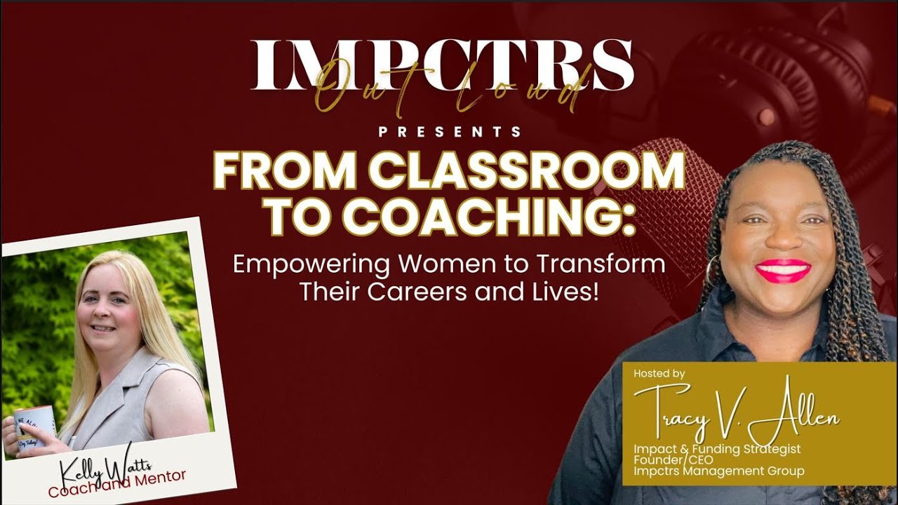 From Classroom to Coaching: How Kelly Watts Empowers Women to Transform ...