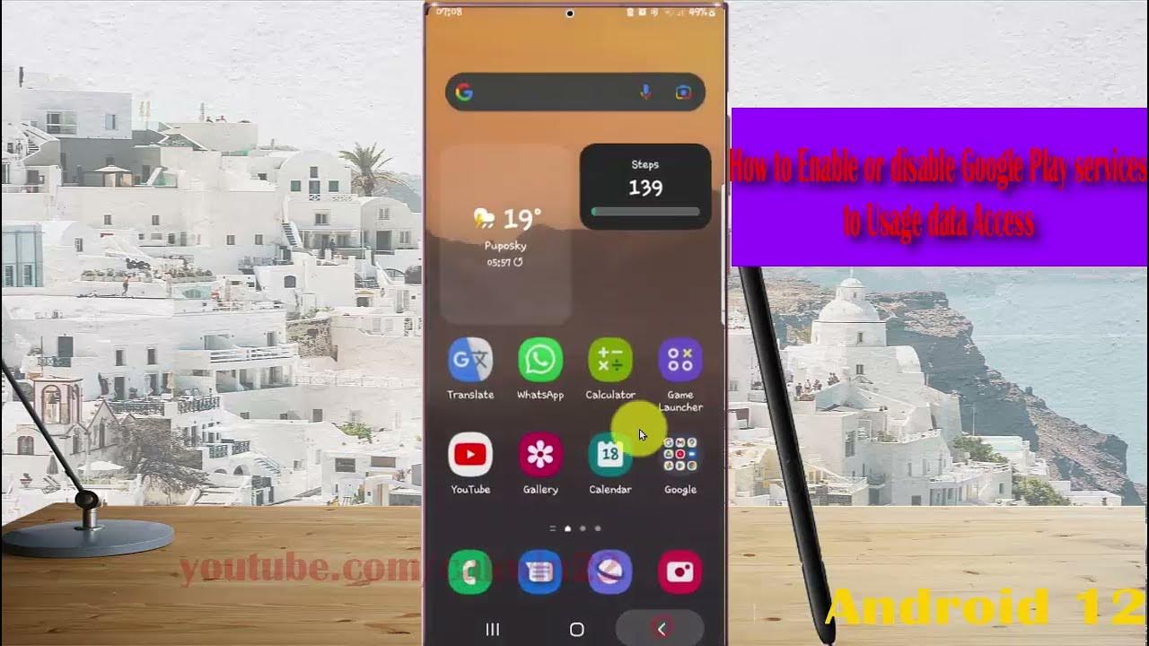 Samsung Galaxy S22 Ultra : How to Enable or disable Google Play ...