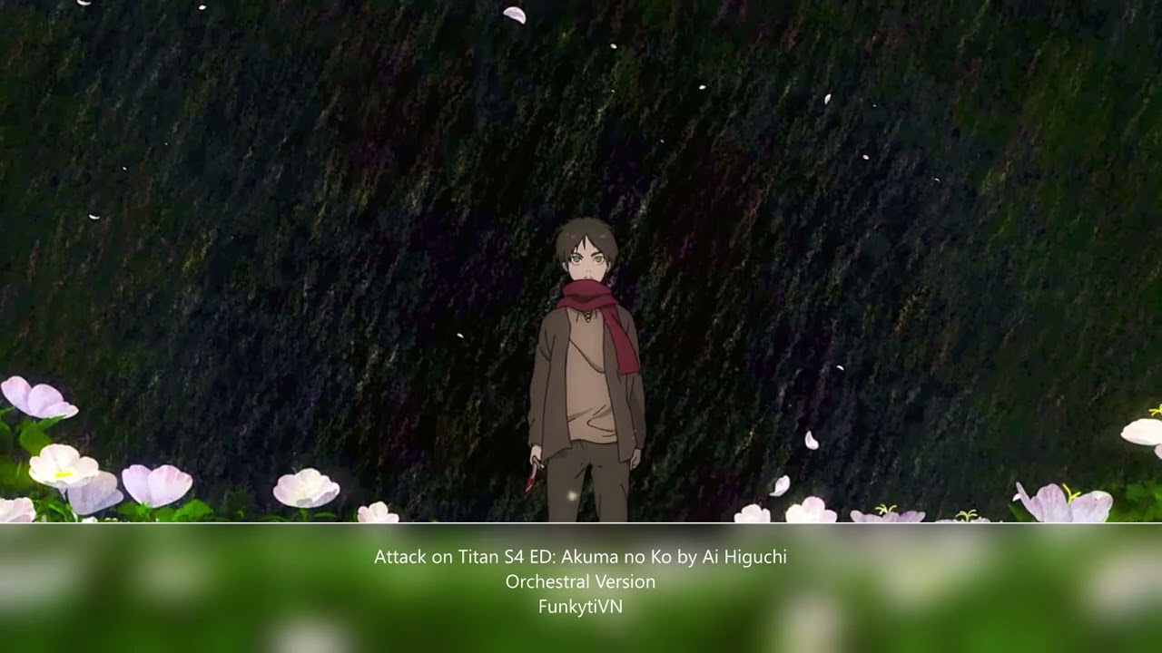 Attack on Titan S4 ED: Akuma no Ko by Ai Higuchi | Orchestral Version ...