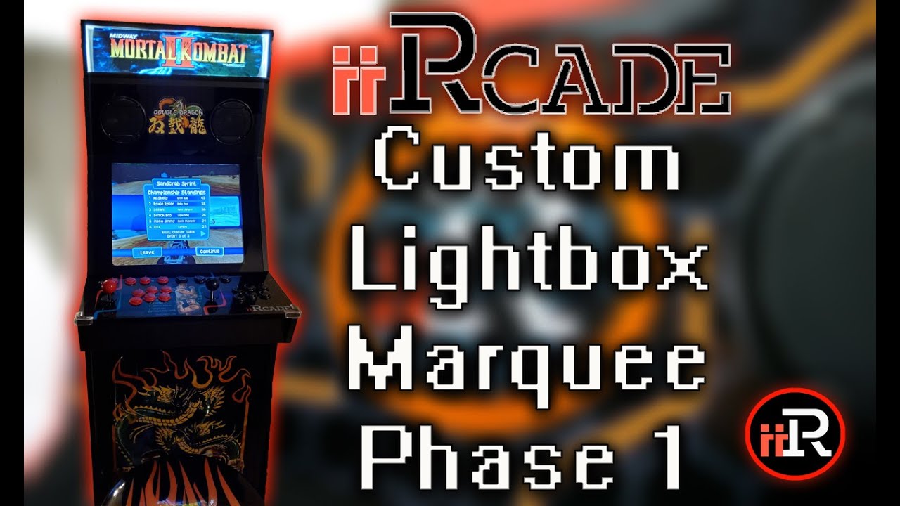iiRcade Custom Lightbox Removable Marquee Phase 1 - YouTube