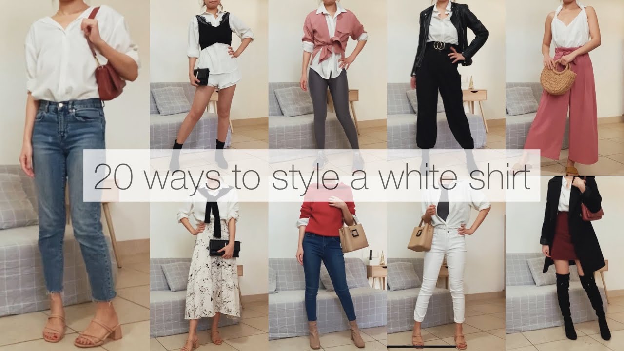 WHITE SHIRT OUTFIT IDEAS| HOW TO STYLE WARDROBE ESSENTIALS | CAPSULE ...