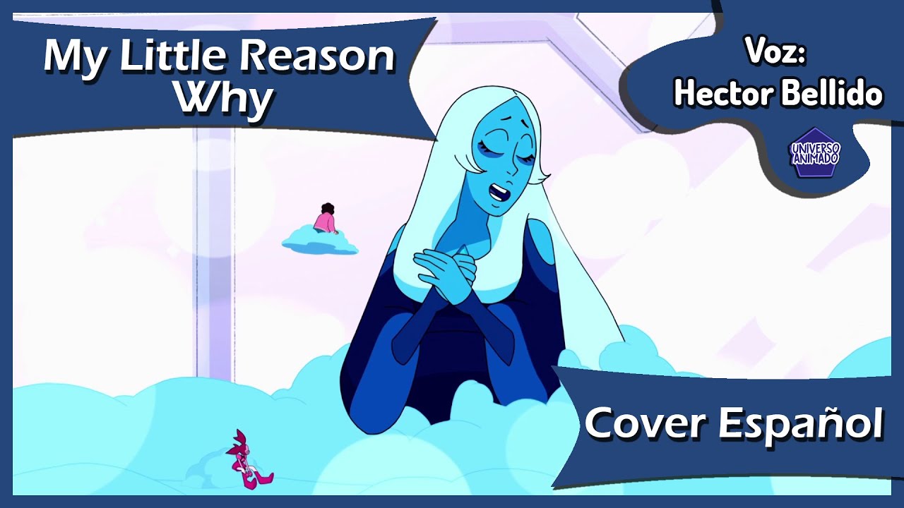 My Little Reason Why (Cover Español Latino) Steven Universe Future ...