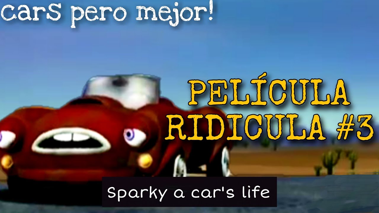 SÍ es CINE | Sparky a Car's Life | La historia de un carro feo Resumen ...