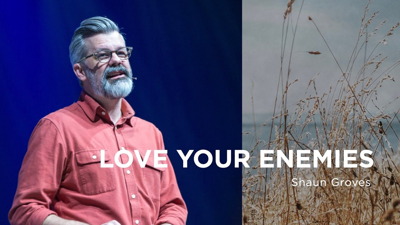 October 22 | Love Your Enemies | Shaun Groves - YouTube
