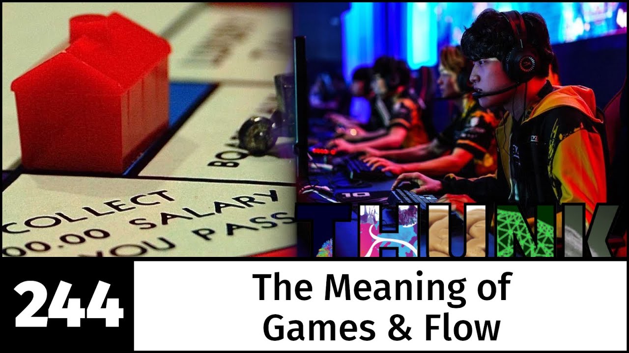 244 The Meaning Of Games Flow YouTube