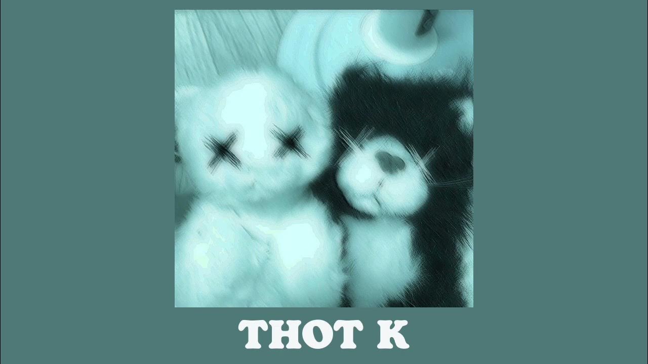 Thot K Iluvern Sped Up Youtube Music